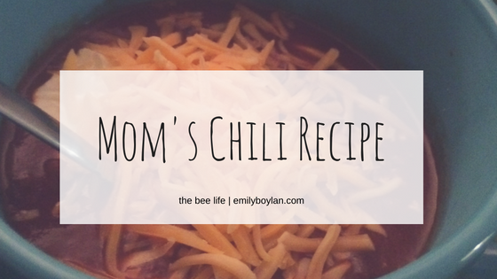 Mom’s Chili – The Recipe – the bee life